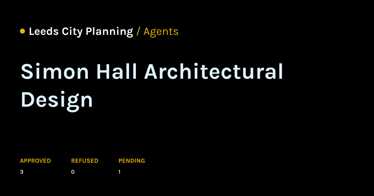 Agent Simon Hall Architectural Design - Applications & Team — Leeds